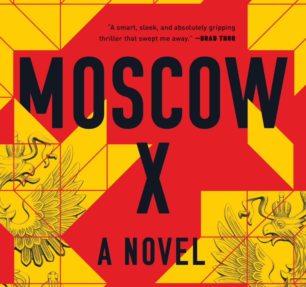 “Moscow X: A Novel” – A Book Talk with Best-selling Author and Former ...