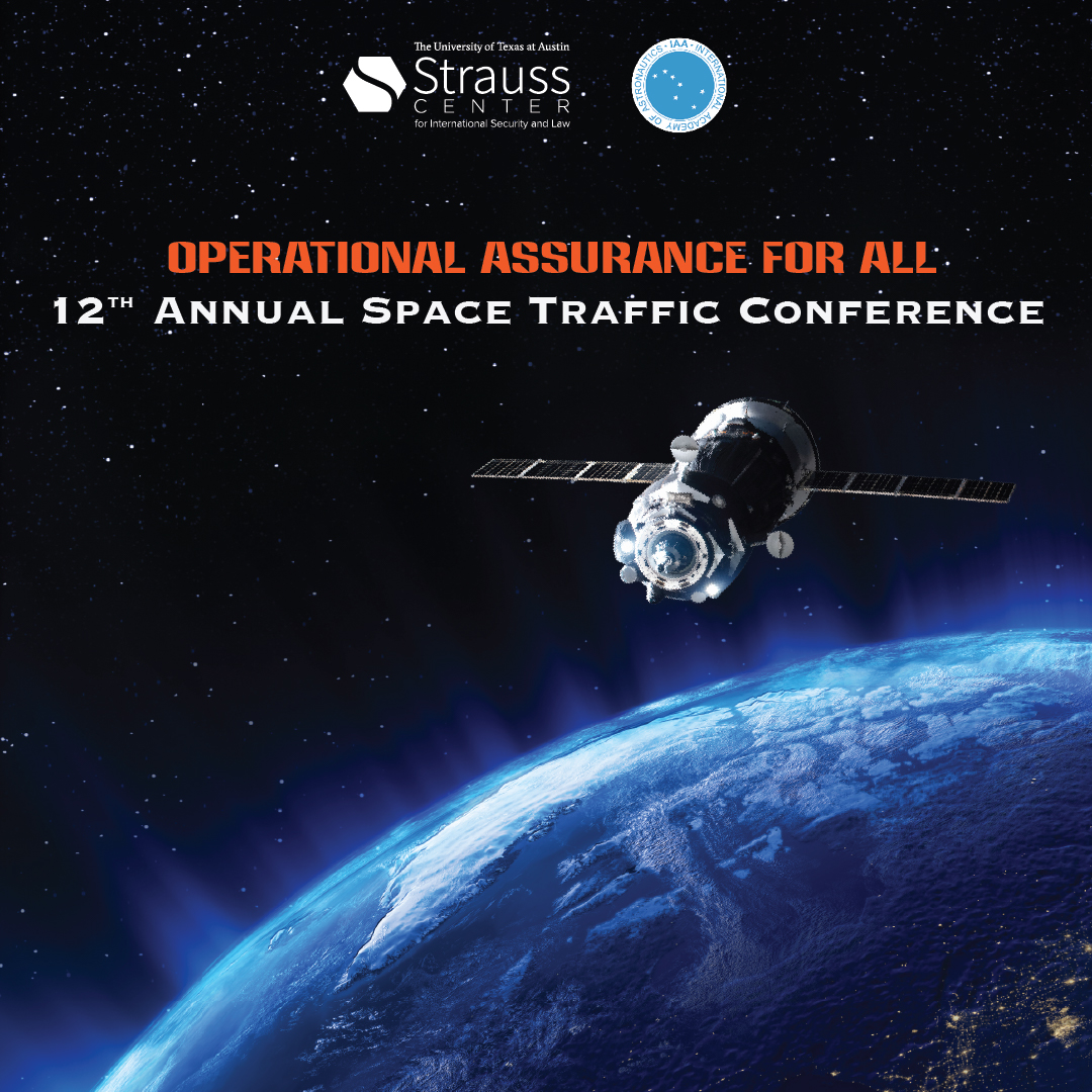 "Operational Assurance for All" 12th Annual Space Traffic Conference ...