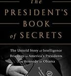 The President's Book of Secrets: Intelligence Briefings to America's ...